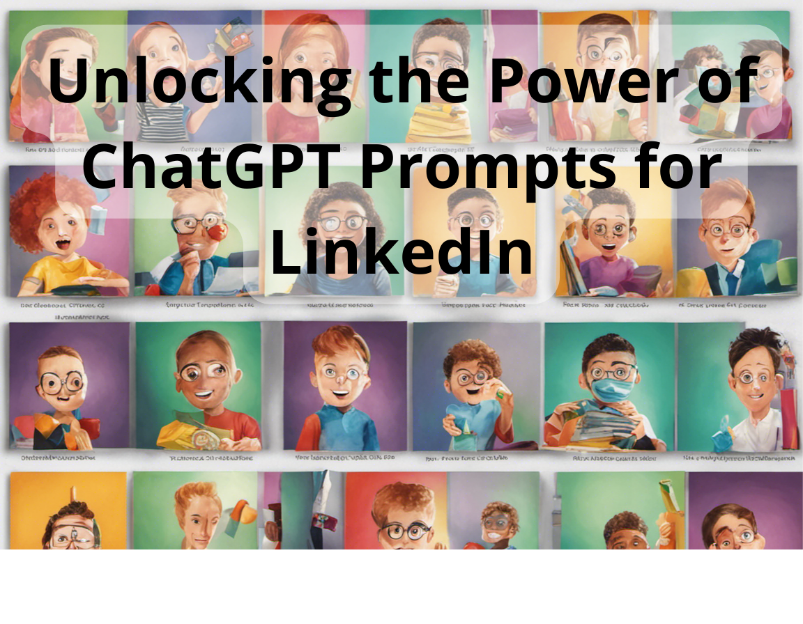 Unlocking the Power of ChatGPT Prompts for LinkedIn / Learn Chat GPT (Advanced) / Learn Chat GPT ...