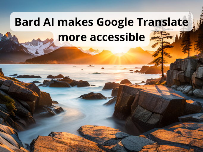 Bard AI makes Google Translate more accessible / Learn Bard (Beginner ... Bard AI makes Google Translate more accessible / Learn Bard (Beginner ...