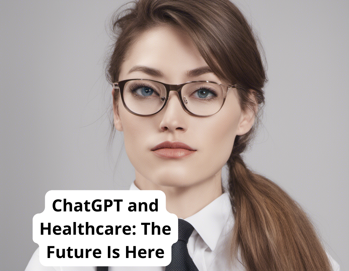 ChatGPT and Healthcare: The Future Is Here / Learn Chat GPT (Beginner ...