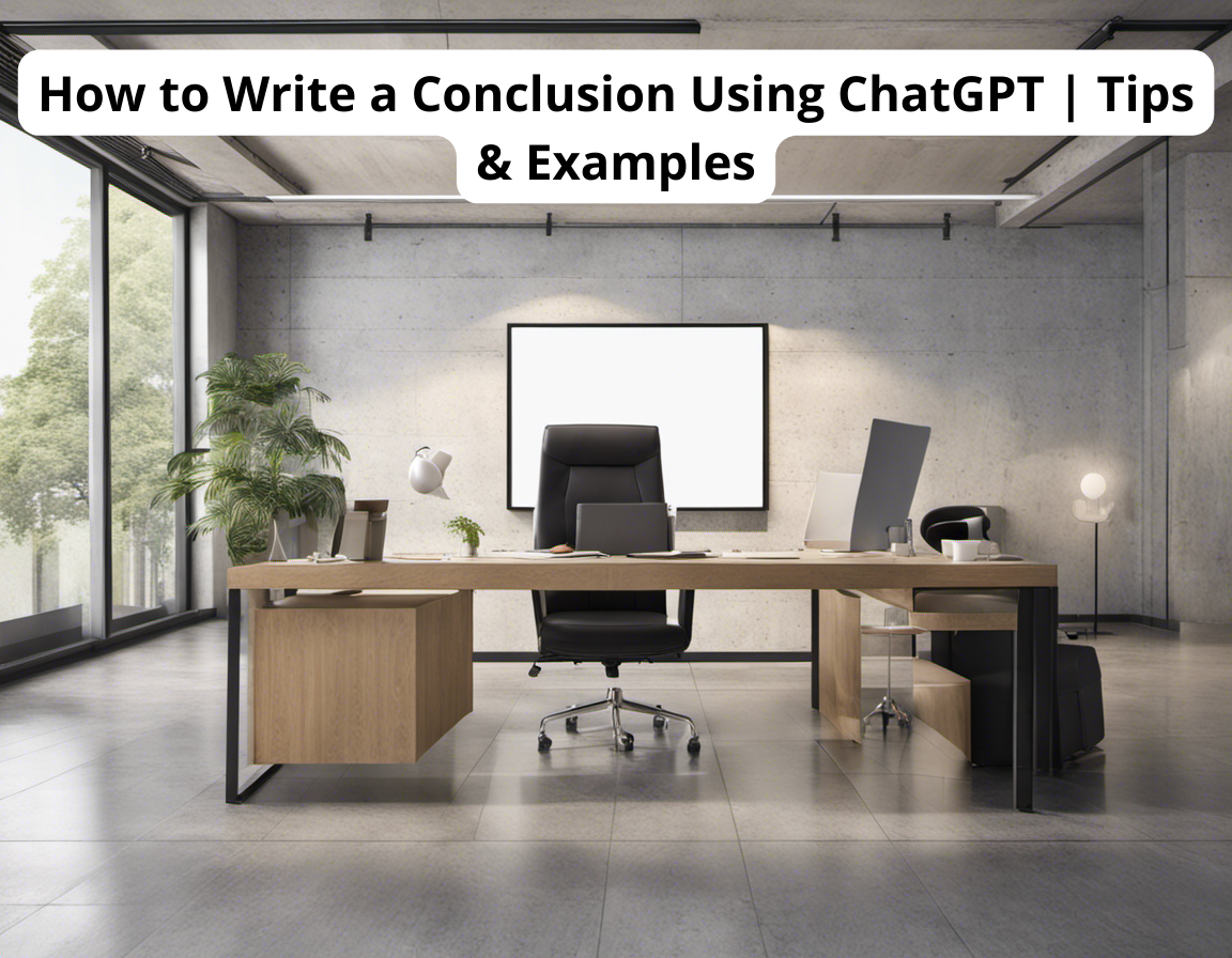 How to Write a Conclusion Using ChatGPT | Tips & Examples / Learn Chat ... How to Write a Conclusion Using ChatGPT | Tips & Examples / Learn Chat ...