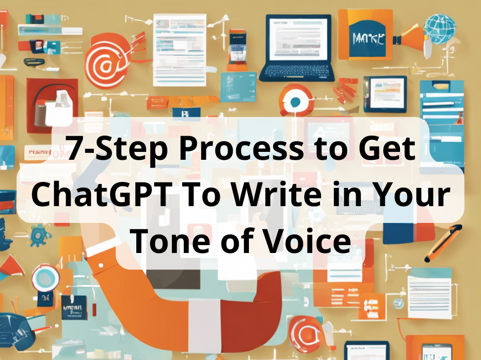 7-Step Process to Get ChatGPT To Write in Your Tone of Voice / Learn Chat GPT (Beginner) / Learn ...