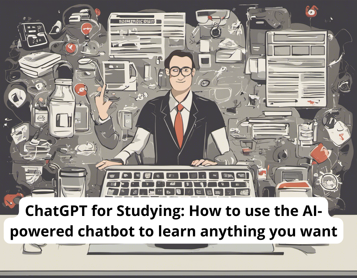 ChatGPT for Studying: How to use the AI-powered chatbot to learn anything you want / Learn Chat ...