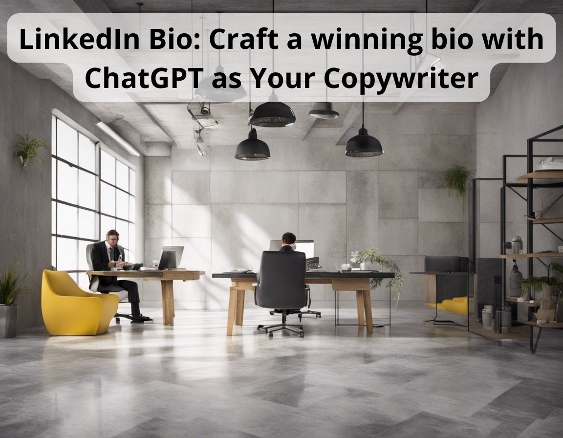 LinkedIn Bio: Craft a winning bio with ChatGPT as Your Copywriter ...