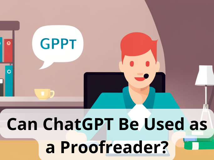 Can ChatGPT Be Used as a Proofreader? / Learn Chat GPT (Beginner) / Learn Chat GPT - GoGetGPT.com