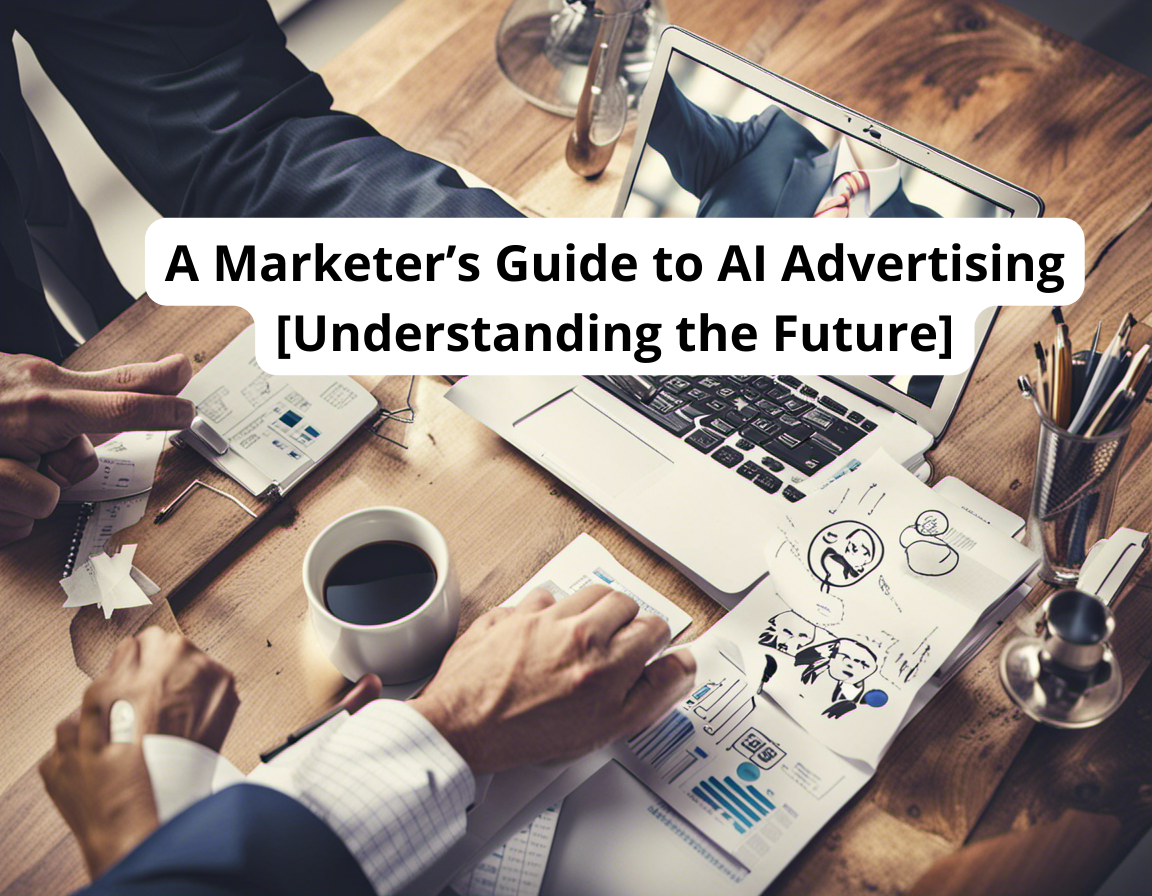 A Marketer’s Guide to AI Advertising [Understanding the Future] / Learn ...