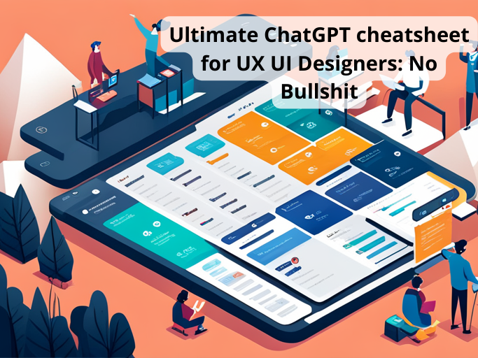 Ultimate ChatGPT cheatsheet for UX UI Designers: No Bullshit / Learn ... Ultimate ChatGPT cheatsheet for UX UI Designers: No Bullshit / Learn ...