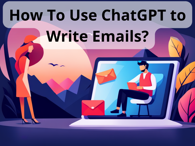 How To Use ChatGPT to Write Emails? / Learn Chat GPT (Beginner) / Learn Chat GPT - GoGetGPT.com