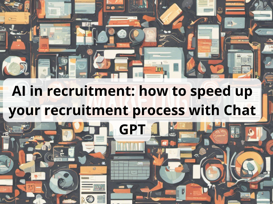 AI in recruitment: how to speed up your recruitment process with Chat GPT / Learn Chat GPT ...