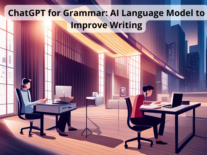 ChatGPT for Grammar: AI Language Model to Improve Writing / Learn Chat GPT (Beginner) / Learn ...