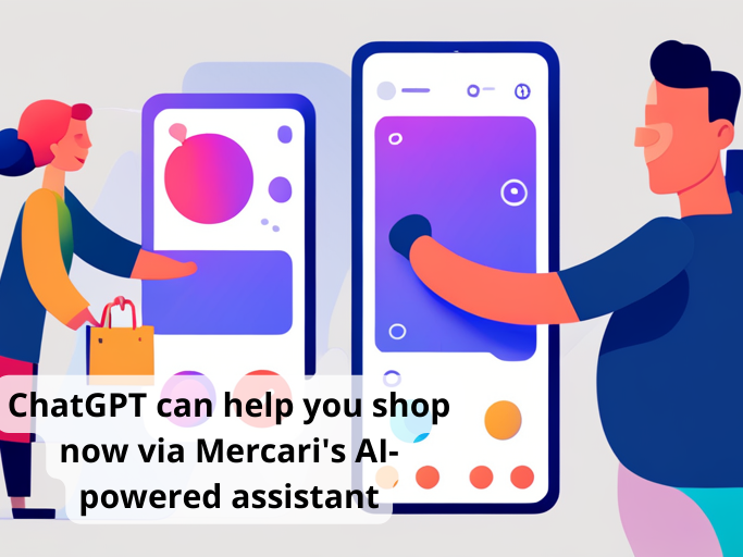 ChatGPT can help you shop now via Mercari's AI-powered assistant ...